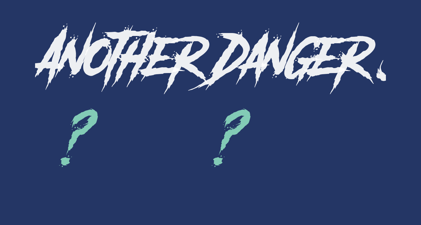 Another Danger Slanted - Demo free Font - What Font Is
