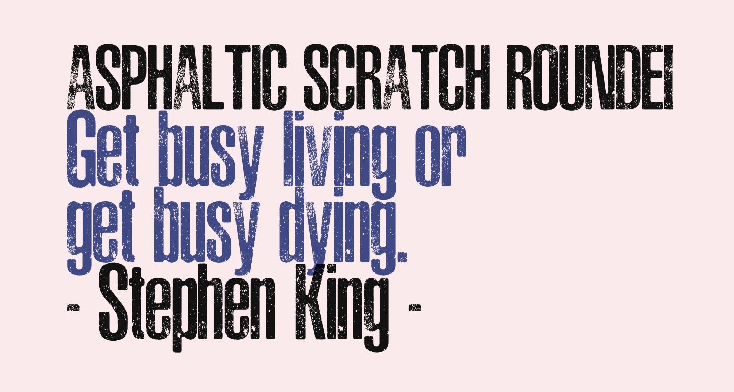 ASPHALTIC SCRATCH ROUNDED PERSONAL USE free Font - What Font Is