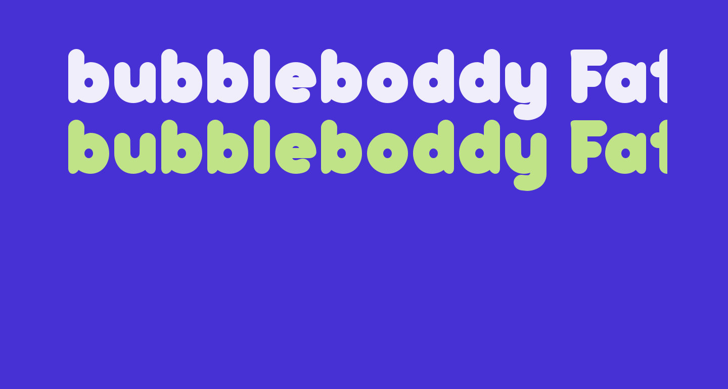 bubbleboddy Fat free Font - What Font Is