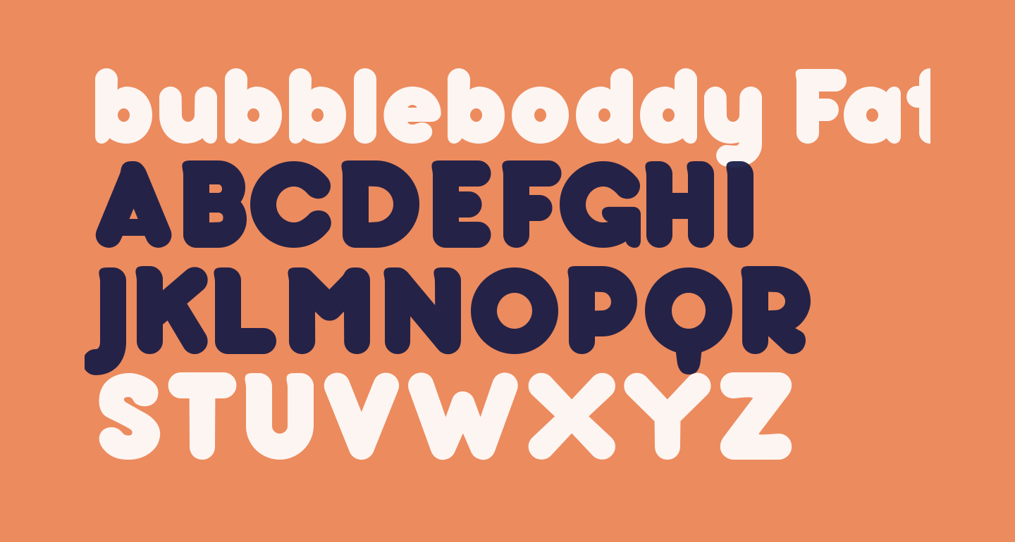 bubbleboddy Fat free Font - What Font Is