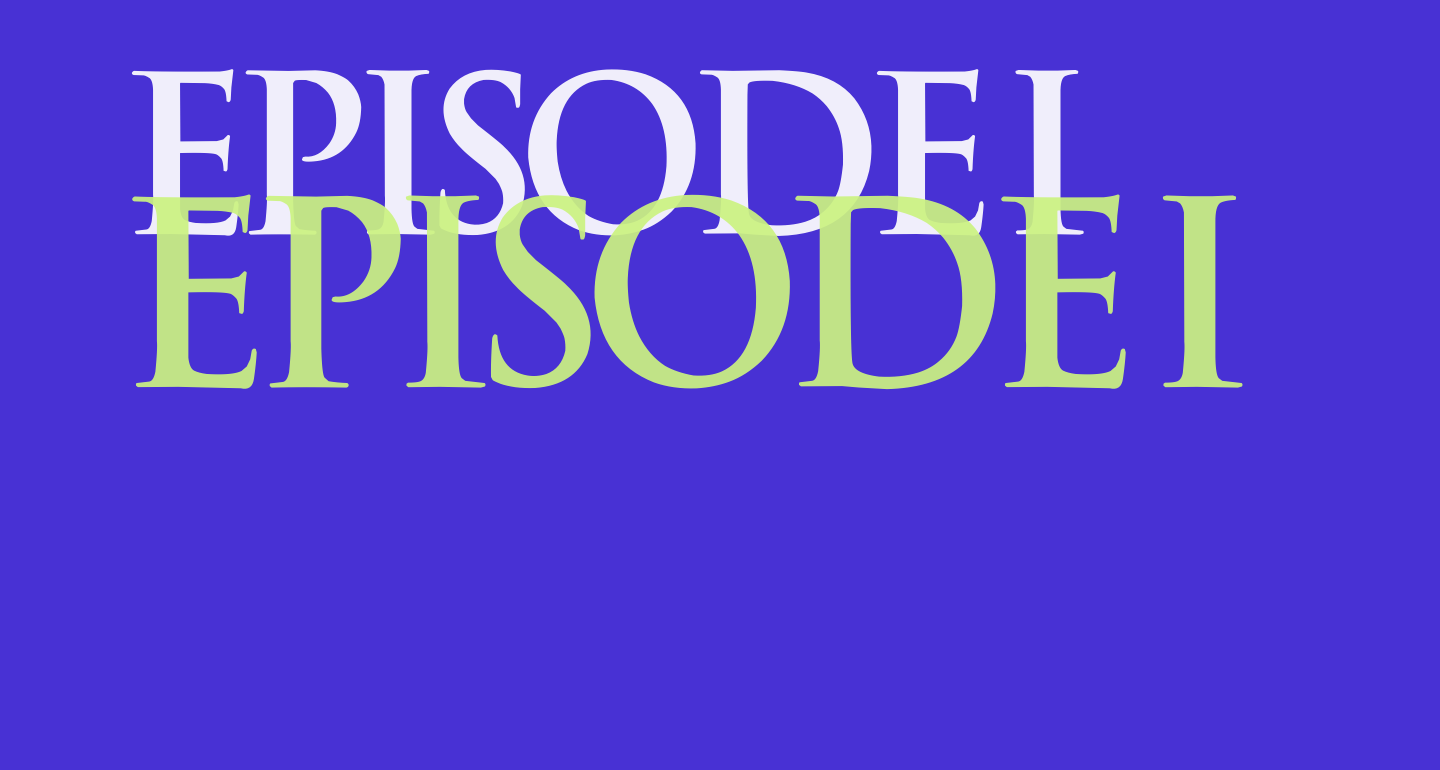 EPISODE I free Font - What Font Is