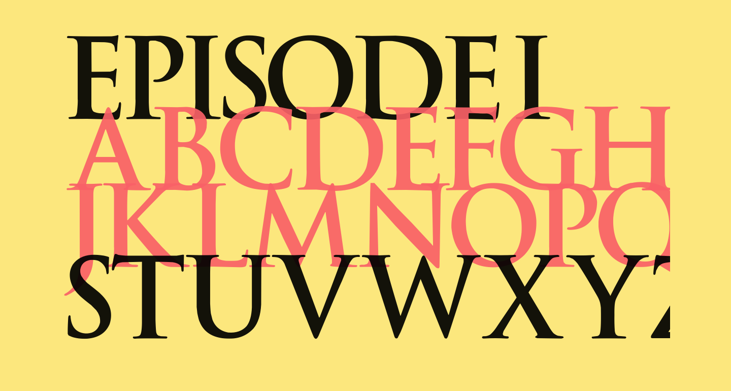 EPISODE I free Font - What Font Is