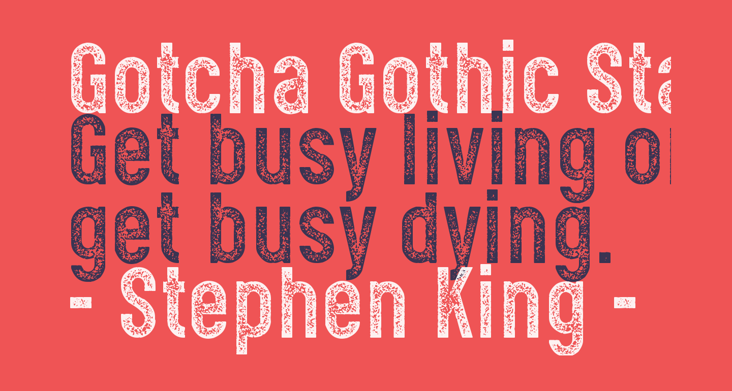Gotcha Gothic Stamp free Font - What Font Is