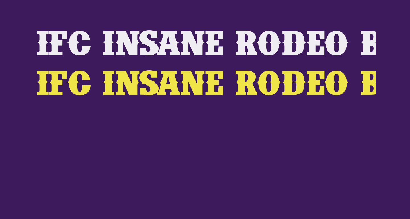 IFC INSANE RODEO BOLD Bold free Font - What Font Is