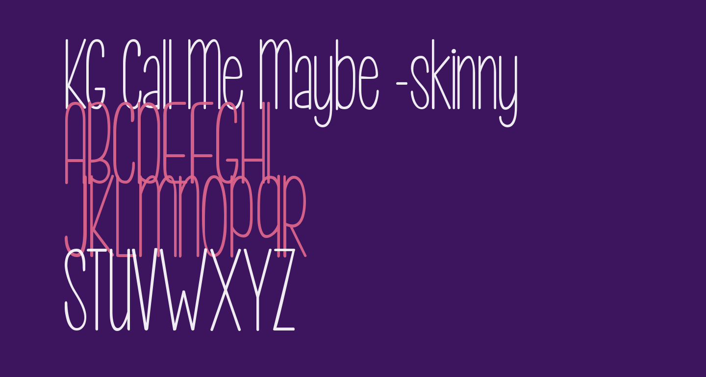 KG Call Me Maybe -skinny free Font - What Font Is