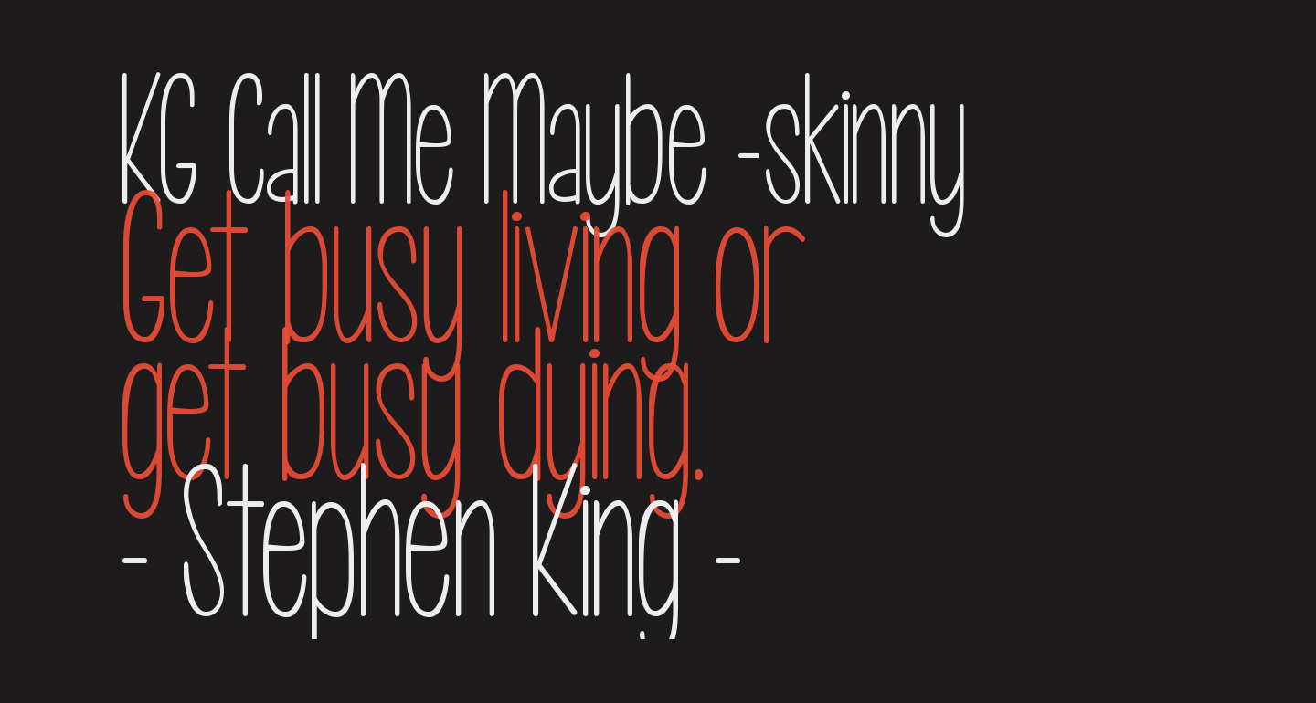 KG Call Me Maybe -skinny free Font - What Font Is