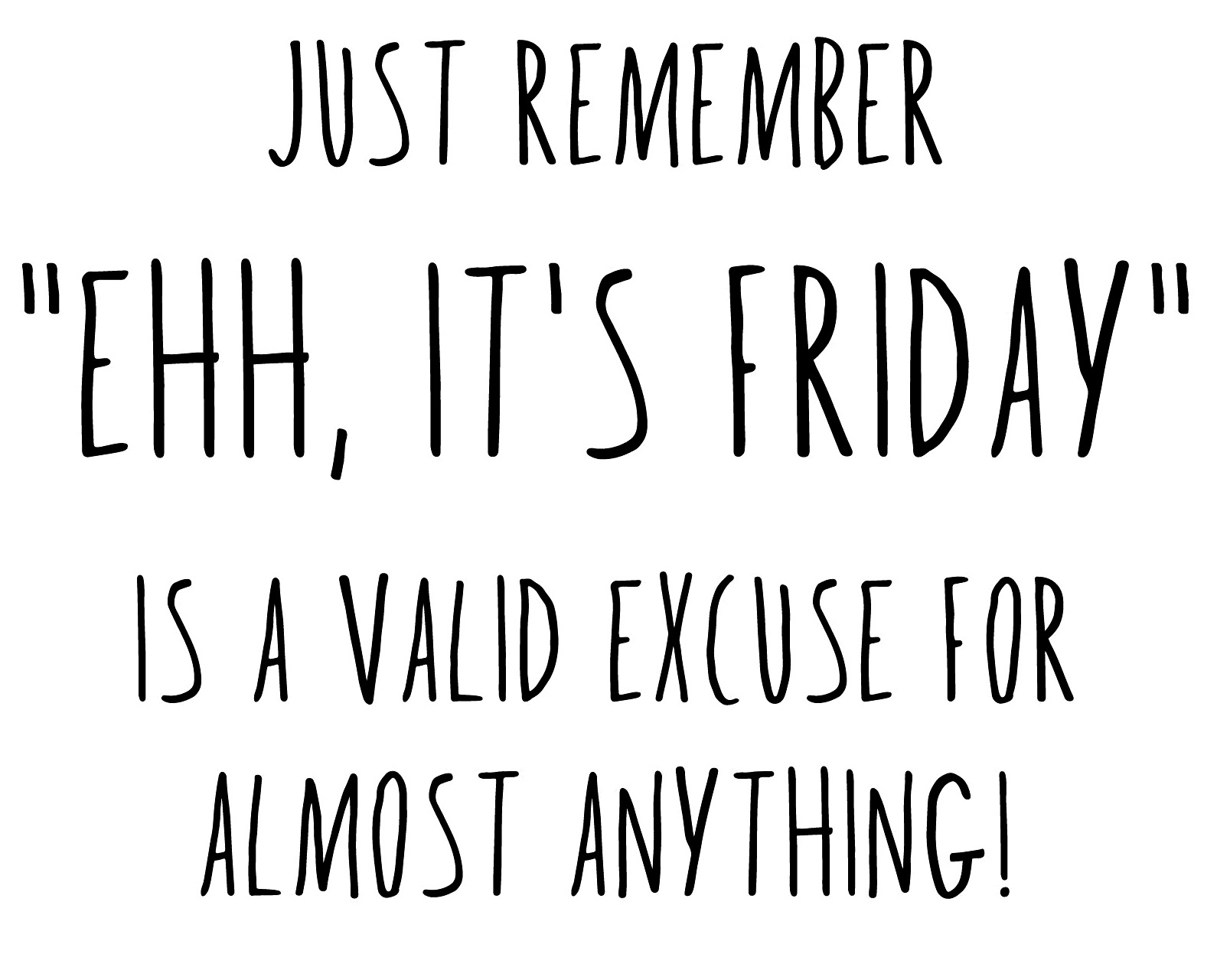 Ehh It s Friday By Mattm3 64538